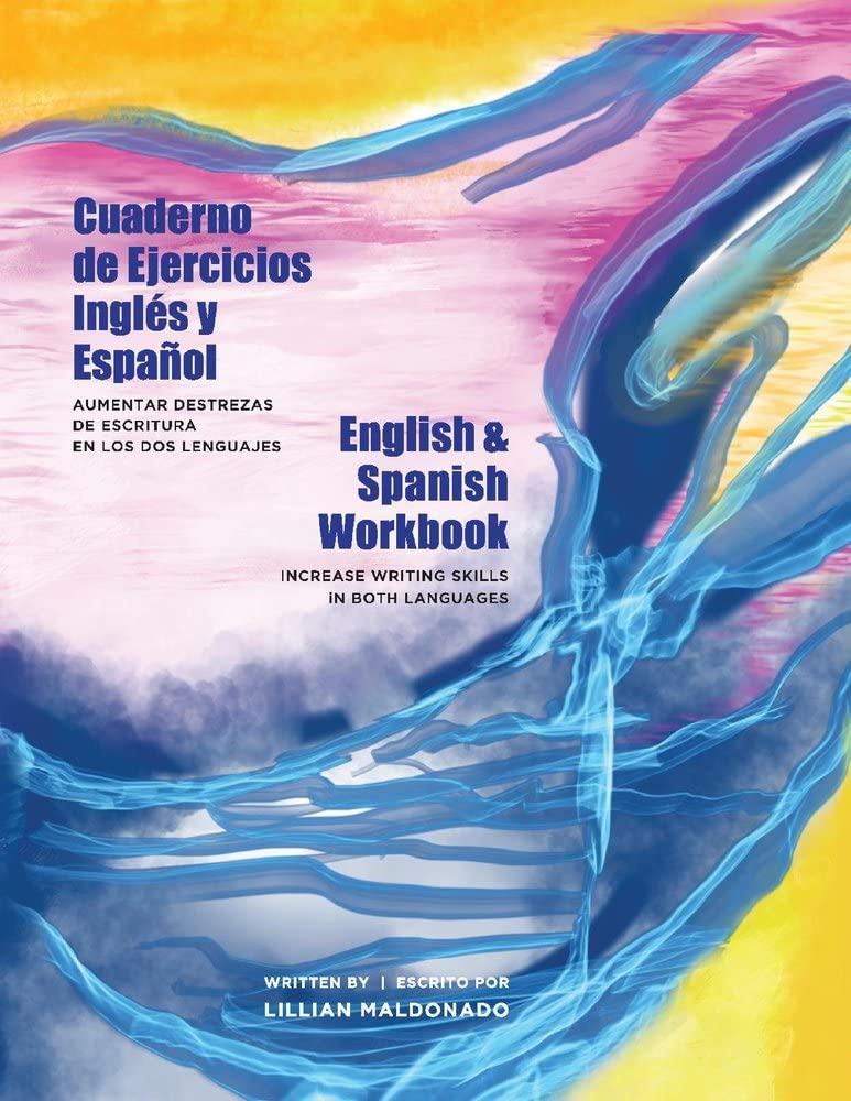 English & Spanish Workbook: Increase Writing Skills in Both Languages ...