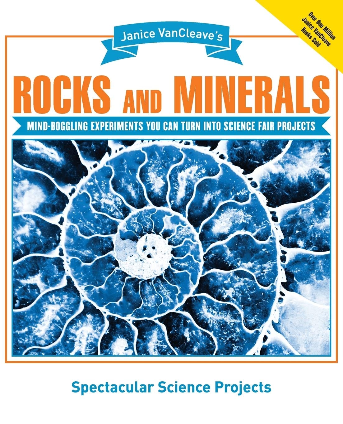 Janice VanCleave's Rocks and Minerals: Mind-Boggling Experiments You C ...