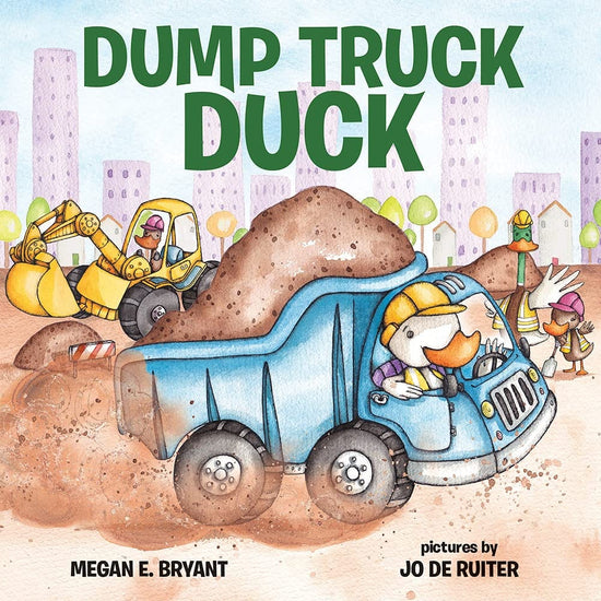Marissa's Books | Dump Truck Duck – Marissa's Books & Gifts