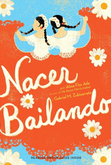 Nacer Bailando/ Dancing Home (Spanish Edition)