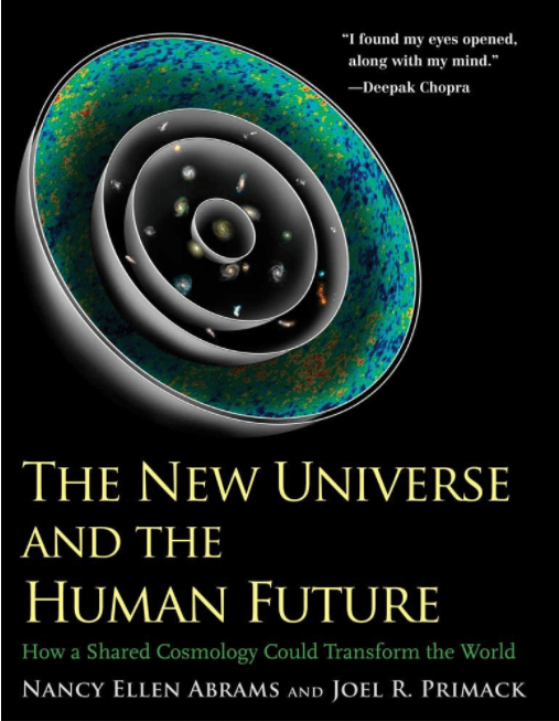 The New Universe and the Human Future: How a Shared Cosmology Could Tr ...