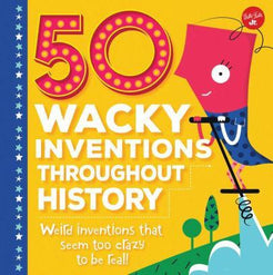50 Wacky Inventions Throughout History: Weird Inventions that Seem Too ...
